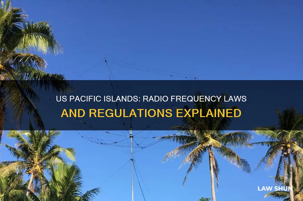 Us Pacific Islands: Radio Frequency Laws And Regulations Explained ...