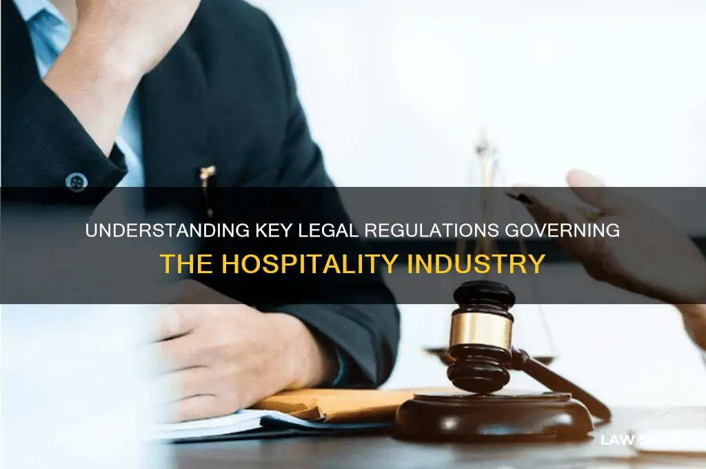 Understanding Key Legal Regulations Governing The Hospitality Industry ...