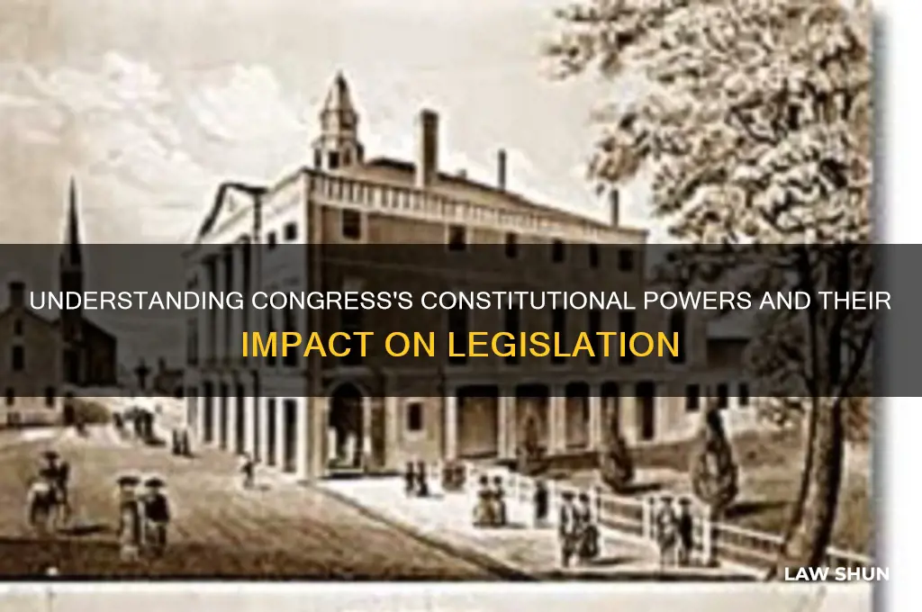 Understanding Congress's Constitutional Powers And Their Impact On ...