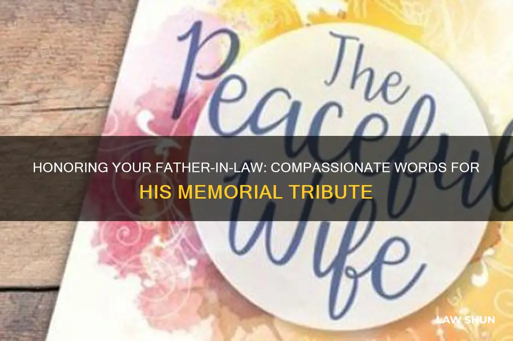 Honoring Your Father-In-Law: Compassionate Words For His Memorial ...