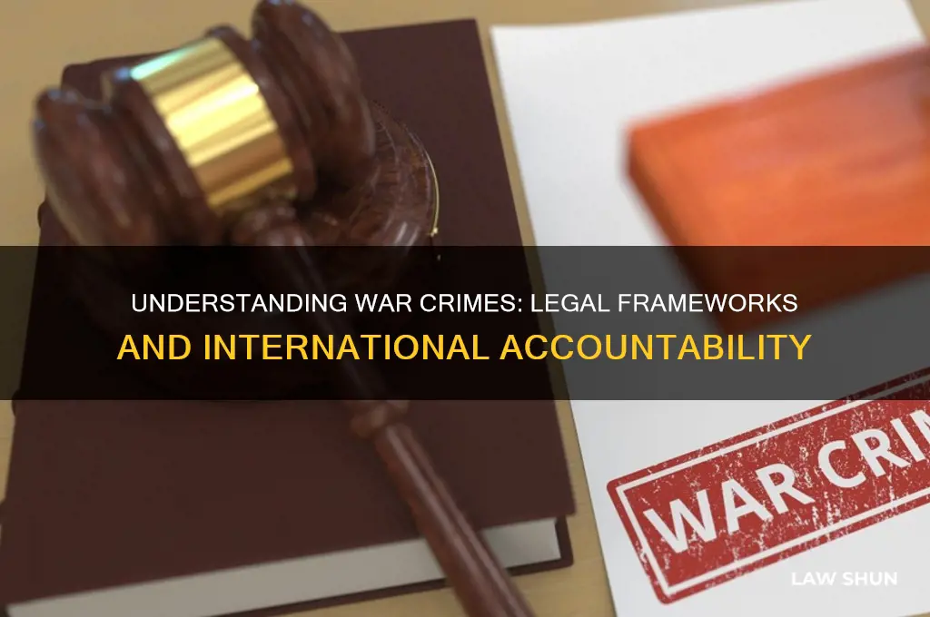 Understanding War Crimes: Legal Frameworks And International ...