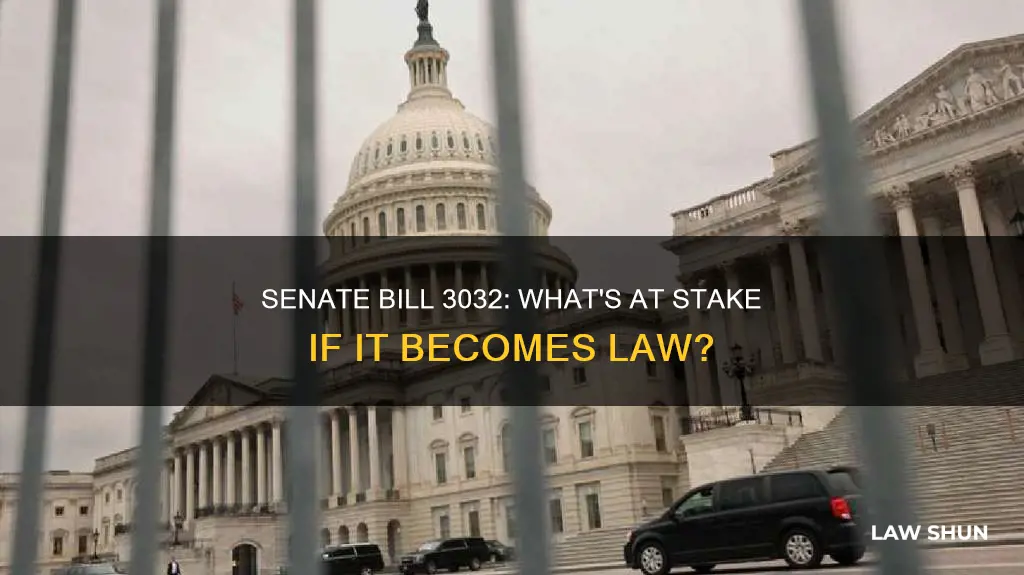 Senate Bill 3032: What's At Stake If It Becomes Law? | LawShun
