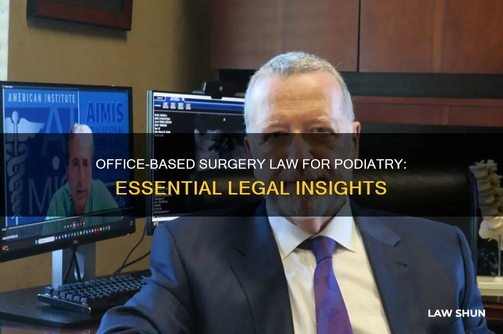Office-Based Surgery Law For Podiatry: Essential Legal Insights | LawShun
