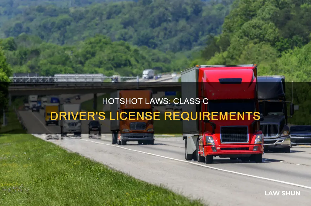 Hotshot Laws: Class C Driver's License Requirements | LawShun