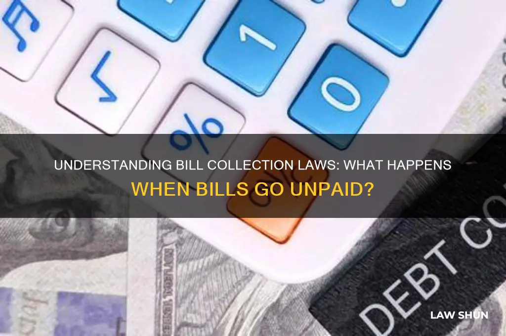 Understanding Bill Collection Laws: What Happens When Bills Go Unpaid ...