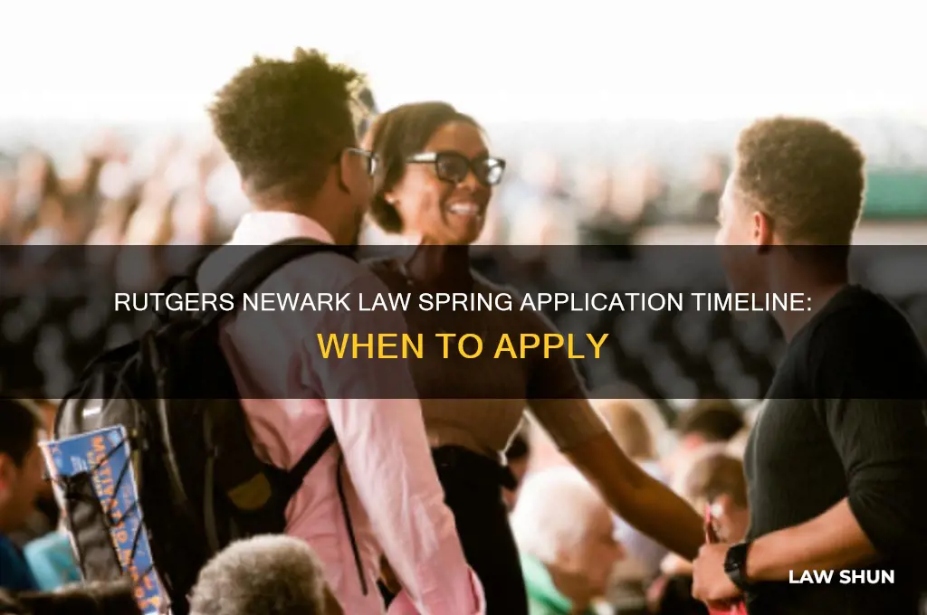 Rutgers Newark Law Spring Application Timeline: When To Apply | LawShun