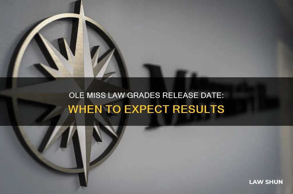 Ole Miss Law Grades Release Date: When To Expect Results | LawShun