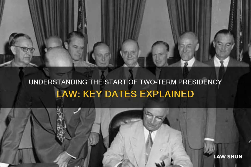 Understanding The Start Of Two-Term Presidency Law: Key Dates Explained ...