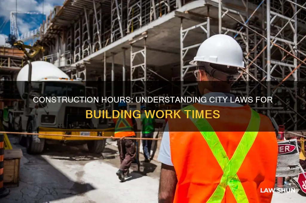 Construction Hours: Understanding City Laws For Building Work Times ...