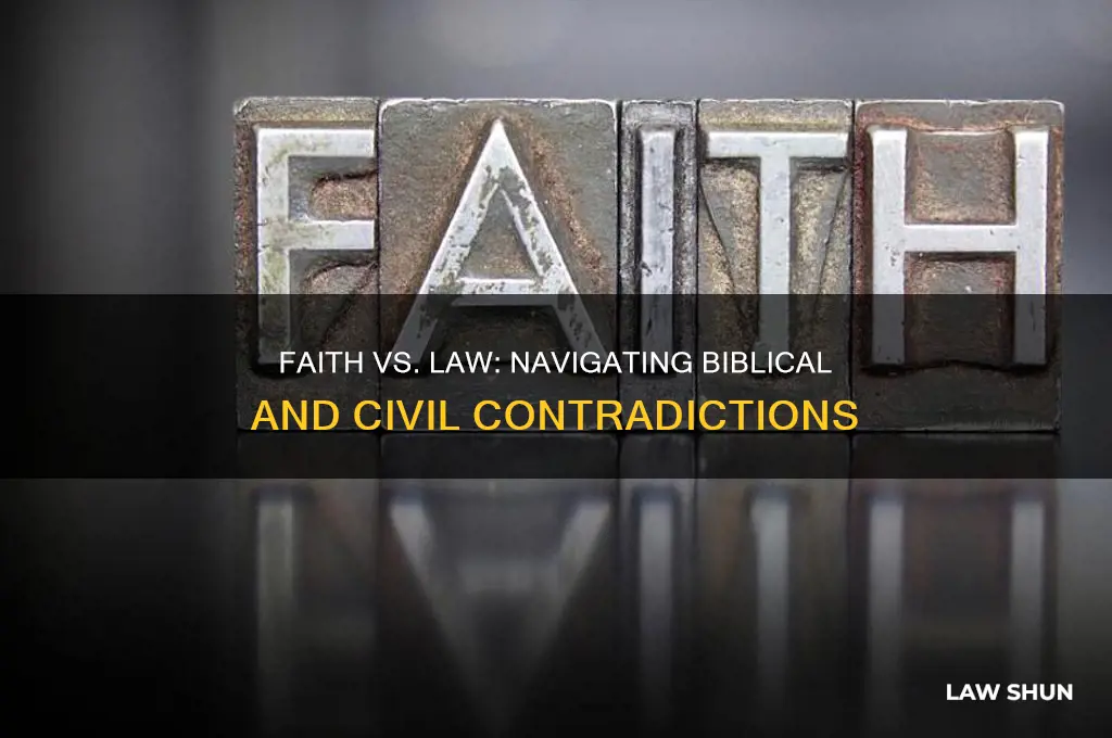 Faith Vs. Law: Navigating Biblical And Civil Contradictions | LawShun