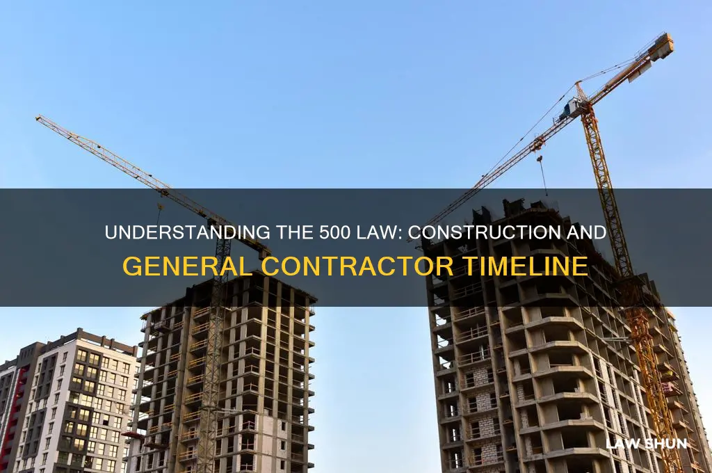 Understanding The 500 Law: Construction And General Contractor Timeline ...