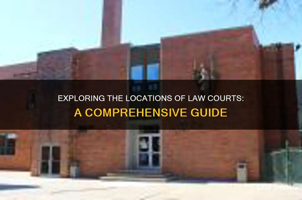 Exploring The Locations Of Law Courts: A Comprehensive Guide | LawShun