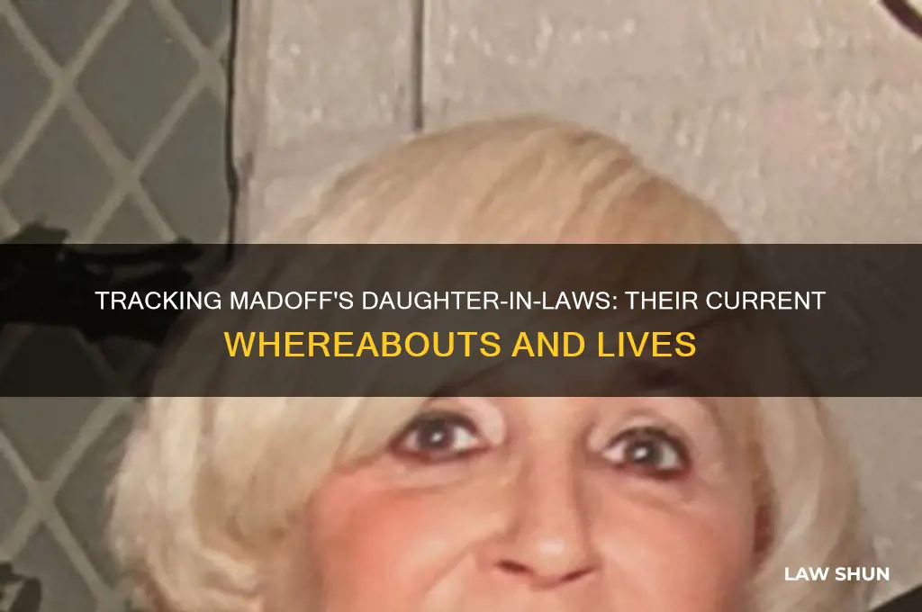 Tracking Madoff's Daughter-In-Laws: Their Current Whereabouts And Lives ...