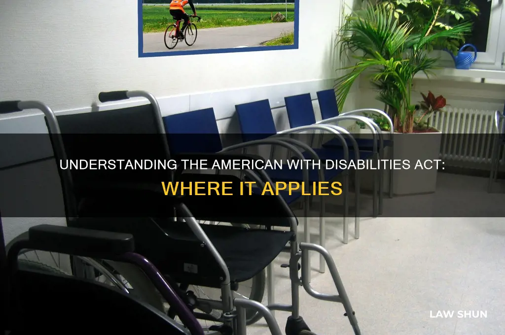 Understanding The American With Disabilities Act: Where It Applies ...