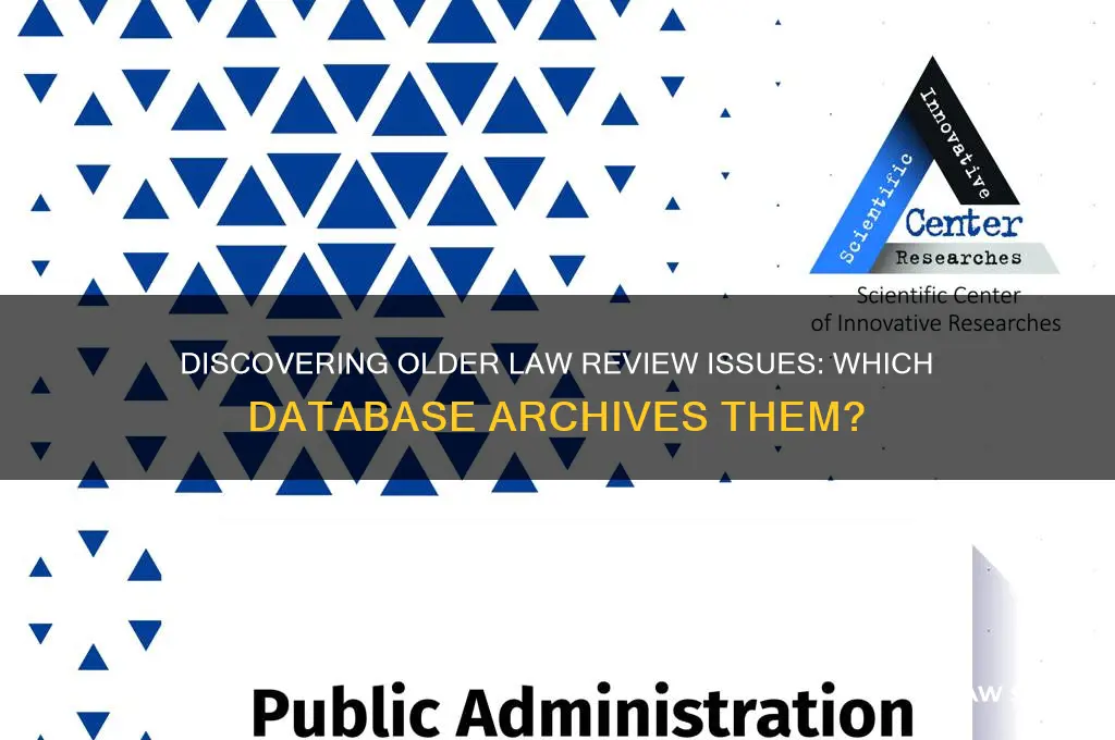 Discovering Older Law Review Issues: Which Database Archives Them ...