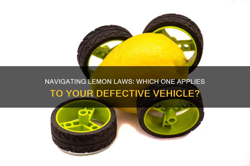 Navigating Lemon Laws: Which One Applies To Your Defective Vehicle ...