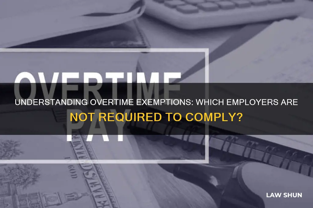 Understanding Overtime Exemptions: Which Employers Are Not Required To ...