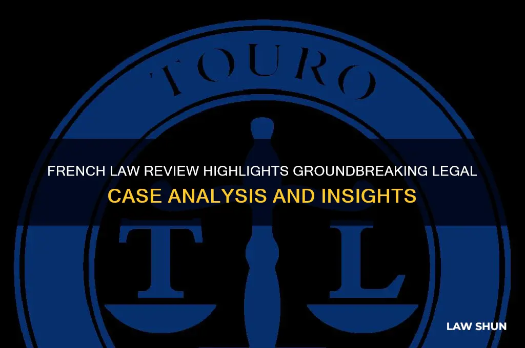 French Law Review Highlights Groundbreaking Legal Case Analysis And ...