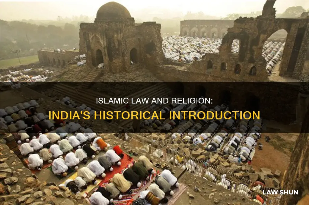 Islamic Law And Religion: India's Historical Introduction | LawShun