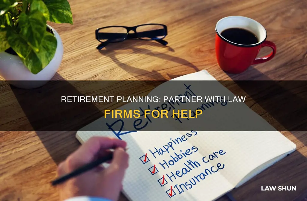 Retirement Planning: Partner With Law Firms For Help | LawShun