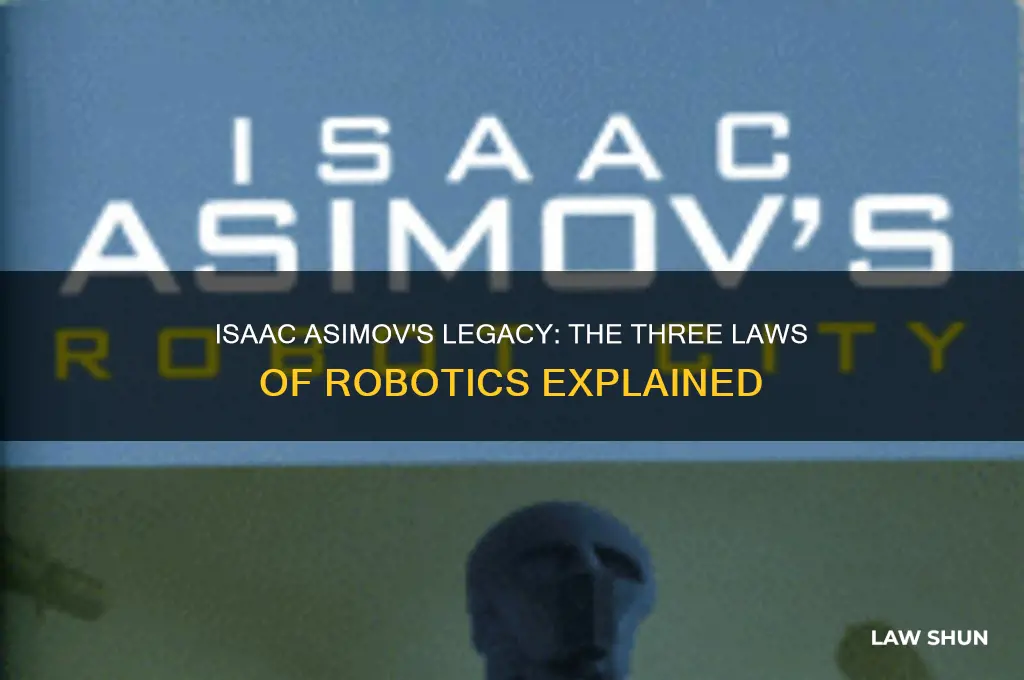 Isaac Asimov's Legacy: The Three Laws Of Robotics Explained | LawShun