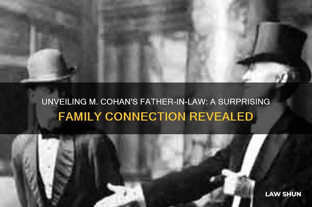 Unveiling M. Cohan's Father-In-Law: A Surprising Family Connection ...
