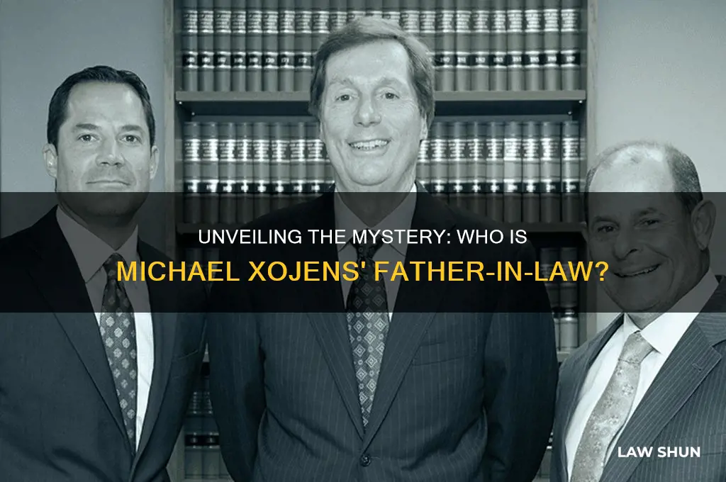 Unveiling The Mystery: Who Is Michael Xojens' Father-In-Law? | LawShun