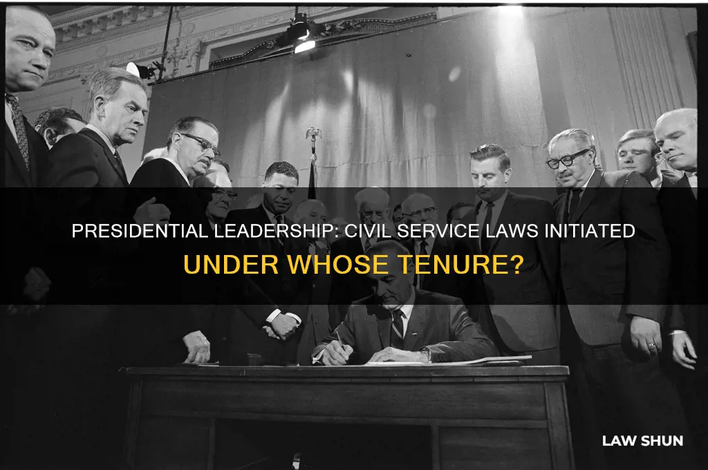 Presidential Leadership: Civil Service Laws Initiated Under Whose ...