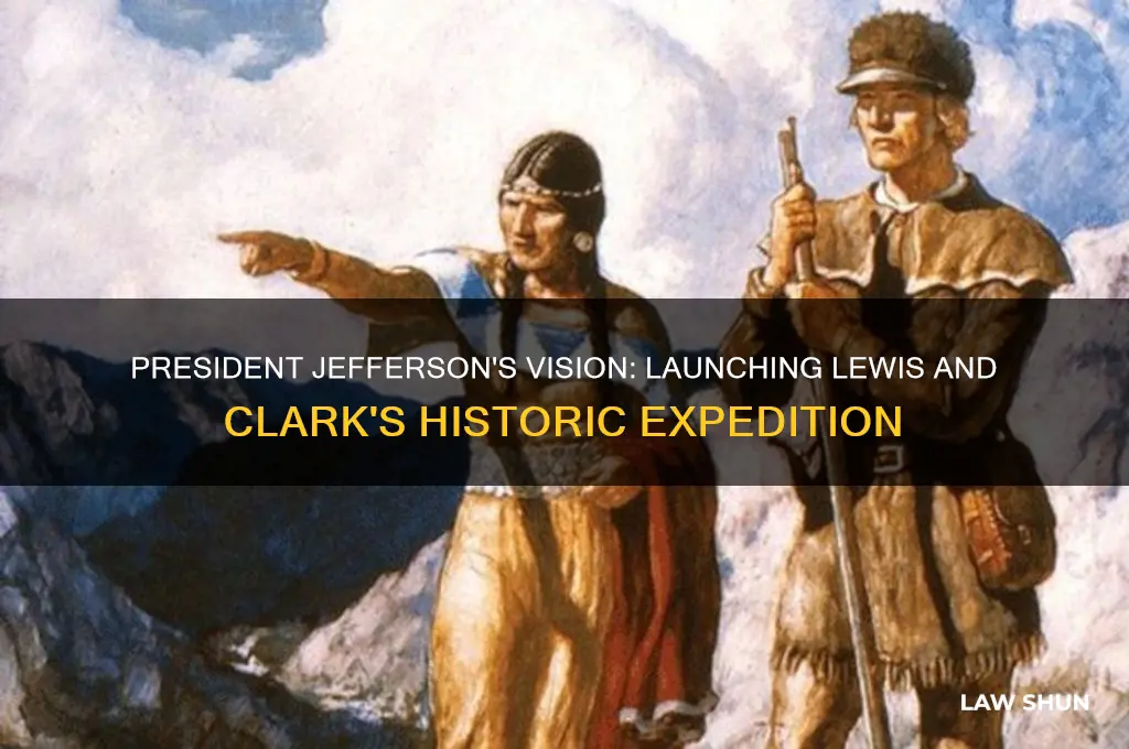 President Jefferson's Vision: Launching Lewis And Clark's Historic ...