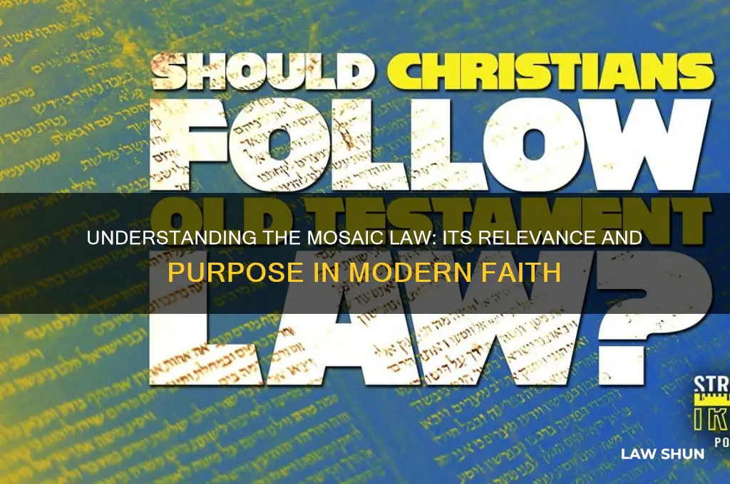 Understanding The Mosaic Law: Its Relevance And Purpose In Modern Faith ...