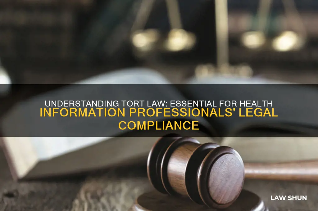 Understanding Tort Law: Essential For Health Information Professionals ...