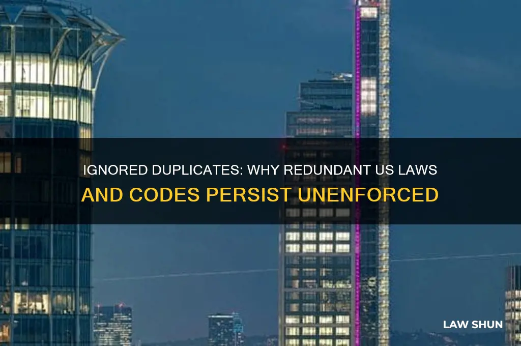Ignored Duplicates: Why Redundant Us Laws And Codes Persist Unenforced ...