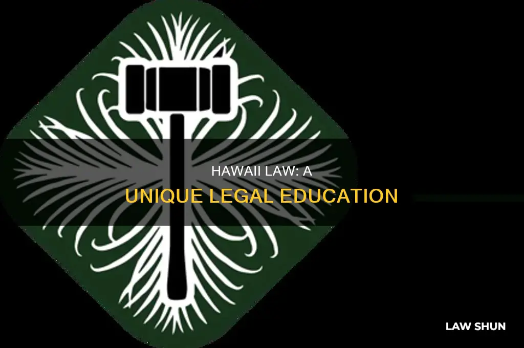 Hawaii Law: A Unique Legal Education | LawShun