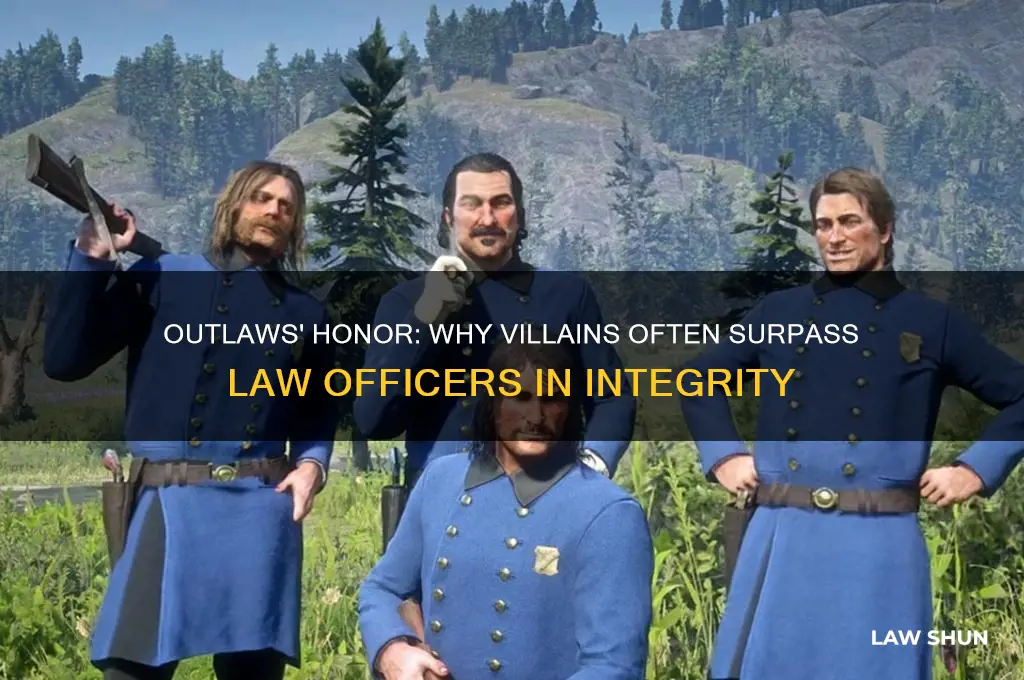 Outlaws' Honor: Why Villains Often Surpass Law Officers In Integrity ...